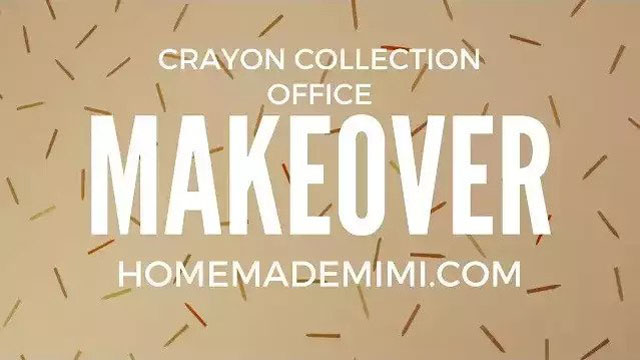 Crayon Collection Office Makeover | Crayon Collection